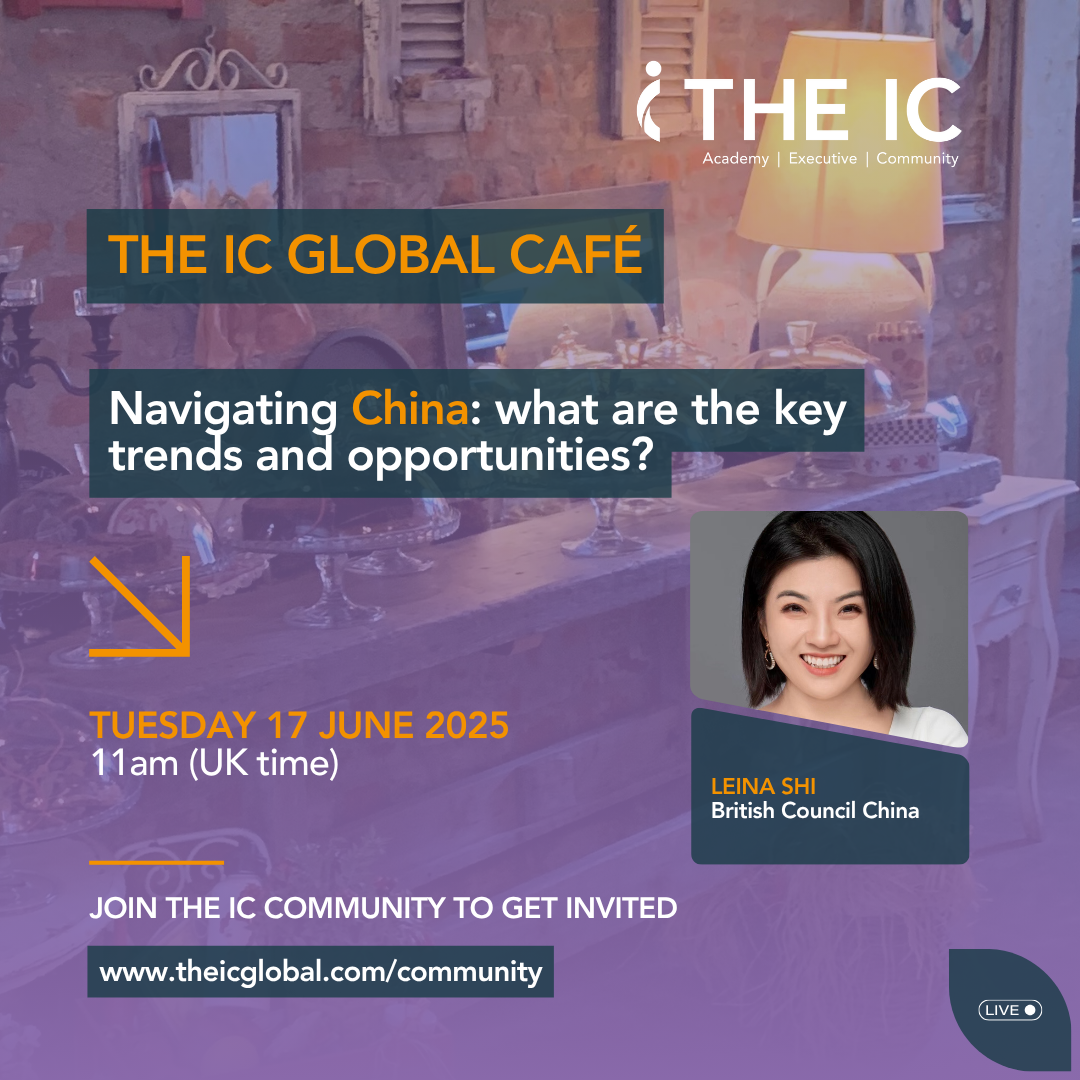 The IC Global Café: Navigating China: what are the key trends and ...